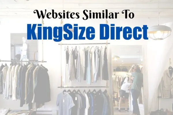Stores Like KingSize Direct: Where to Buy Mens Big & Tall Clothing Online
